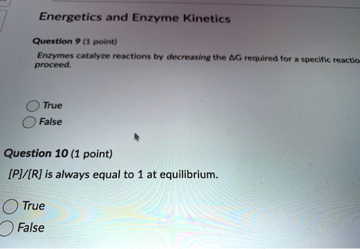 energetics and enzyme kinetics question 9 1 point enzymes catalyze ...