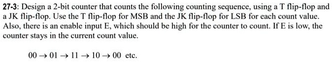 27-3: Design a 2-bit counter that counts the following counting ...