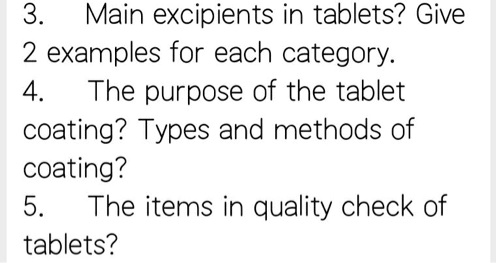 SOLVED: 3. Main excipients in tablets? Give 2 examples for each ...
