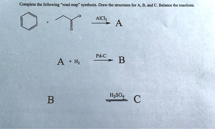 SOLVED: Complete the following "road map" synthesis. Draw the ...
