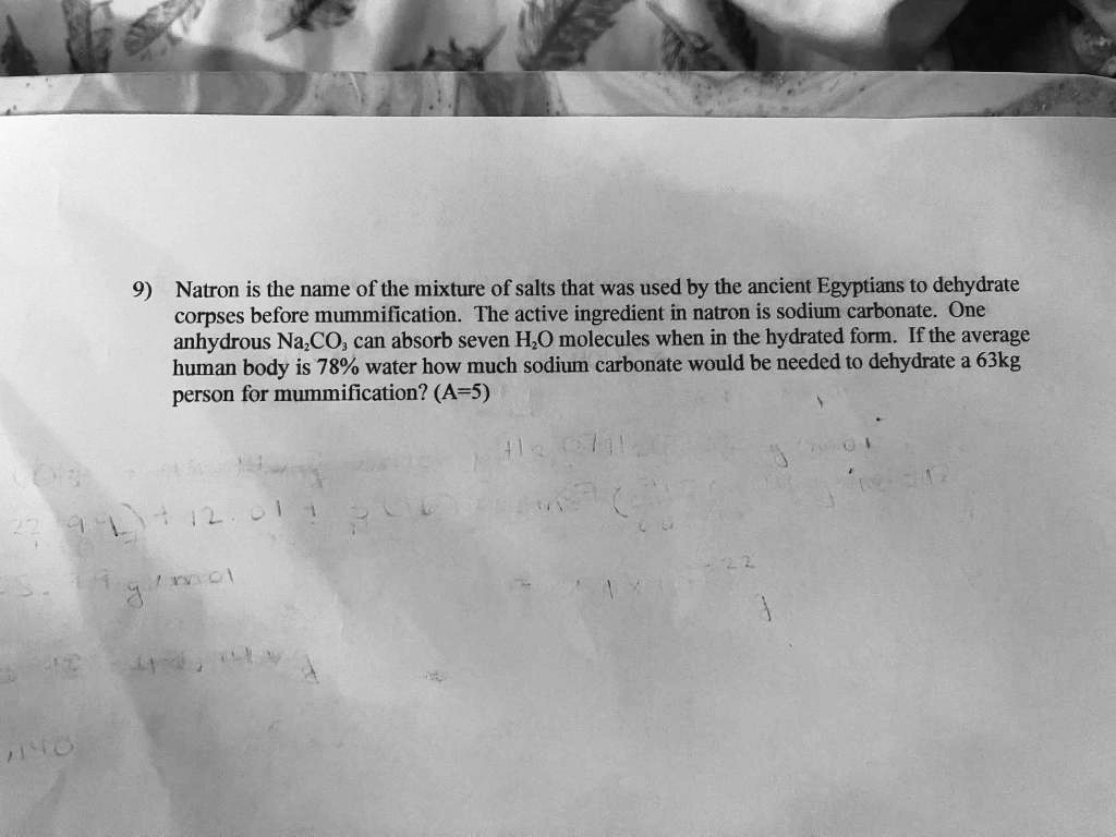 SOLVED: 9) Natron is the name of the mixture of salts that was used by ...