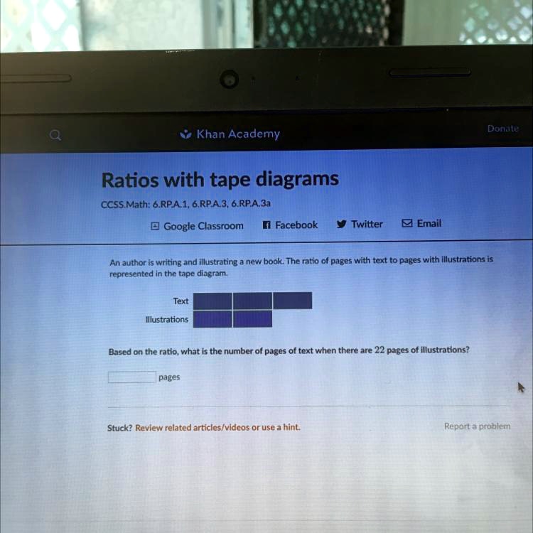 HELP ME PLEASE quick Dotule Khan Academy Ratios with tape diagrams CCSS ...