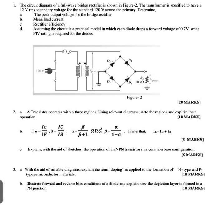 SOLVED: The circuit diagram of a full-wave bridge rectifier is shown in Figure-2. The ...