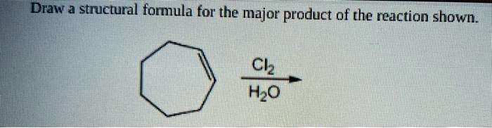 SOLVED: Draw a structural formula for the major product of the reaction ...