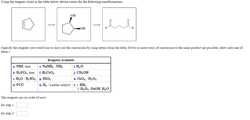 SOLVED: Using the reagenrs listed in the table below; devise roures for the following ...