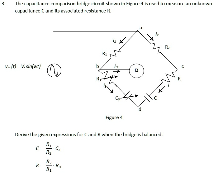 SOLVED: The capacitance comparison bridge circuit shown in Figure 4 is used to measure an ...