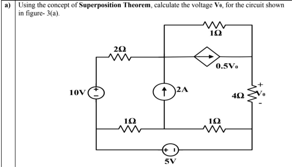 A Using The Concept Of Superposition Theorem Calculate The Voltage Vo For The Circuit Shown