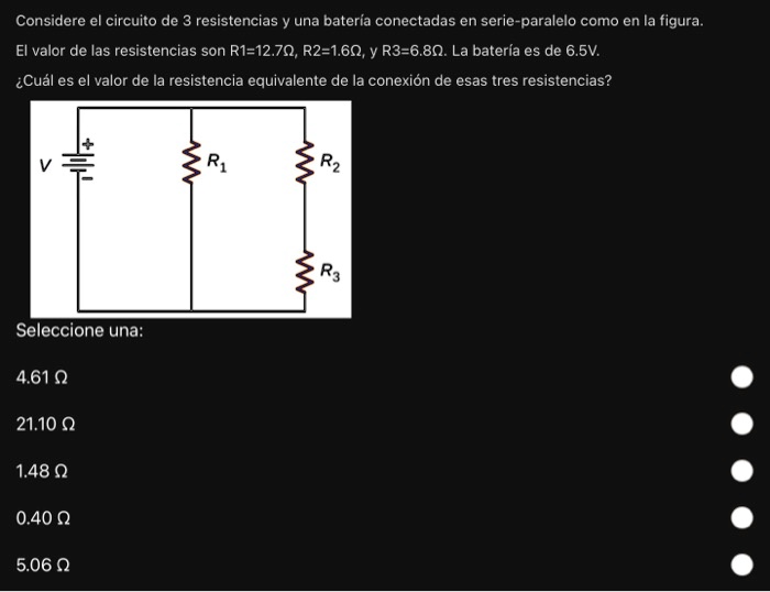 Considere el circuito de 3 resistencias y una batería conectadas en ...
