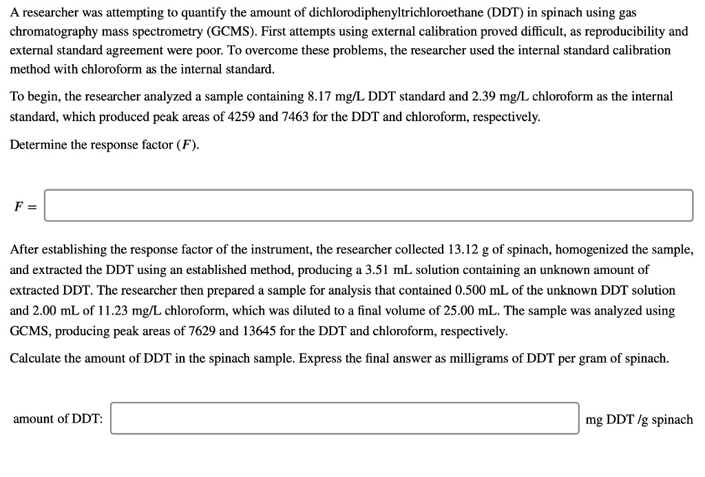 SOLVED: A researcher was attempting to quantify the amount of ...