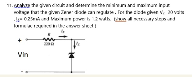 11. Analyze the given circuit and determine the minimum and maximum input voltage that the given ...