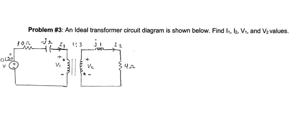 SOLVED: Problem #3: An Ideal transformer circuit diagram is shown below. Find I, Iz, Va, and Vz ...