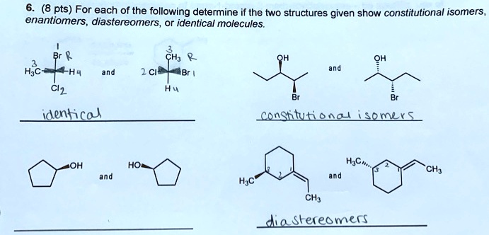 SOLVED: (8 pts) For each of the following determine if the two structures given show ...