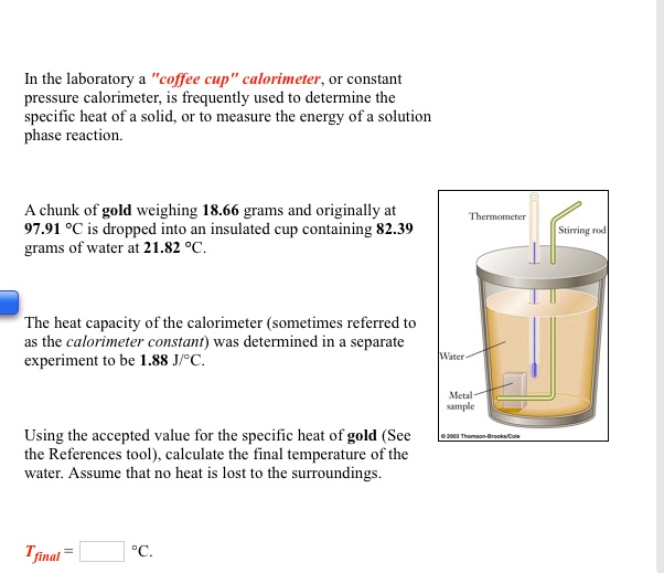 SOLVED: In the laboratory, a "coffee cup" calorimeter, which is a ...