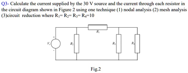 SOLVED: Q3 - Calculate the current supplied by the 30 V source and the current through each ...