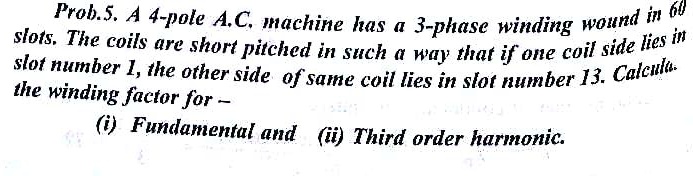 SOLVED: Do it on Priority please Prob.5. A 4-pole AC machine has a 3 ...
