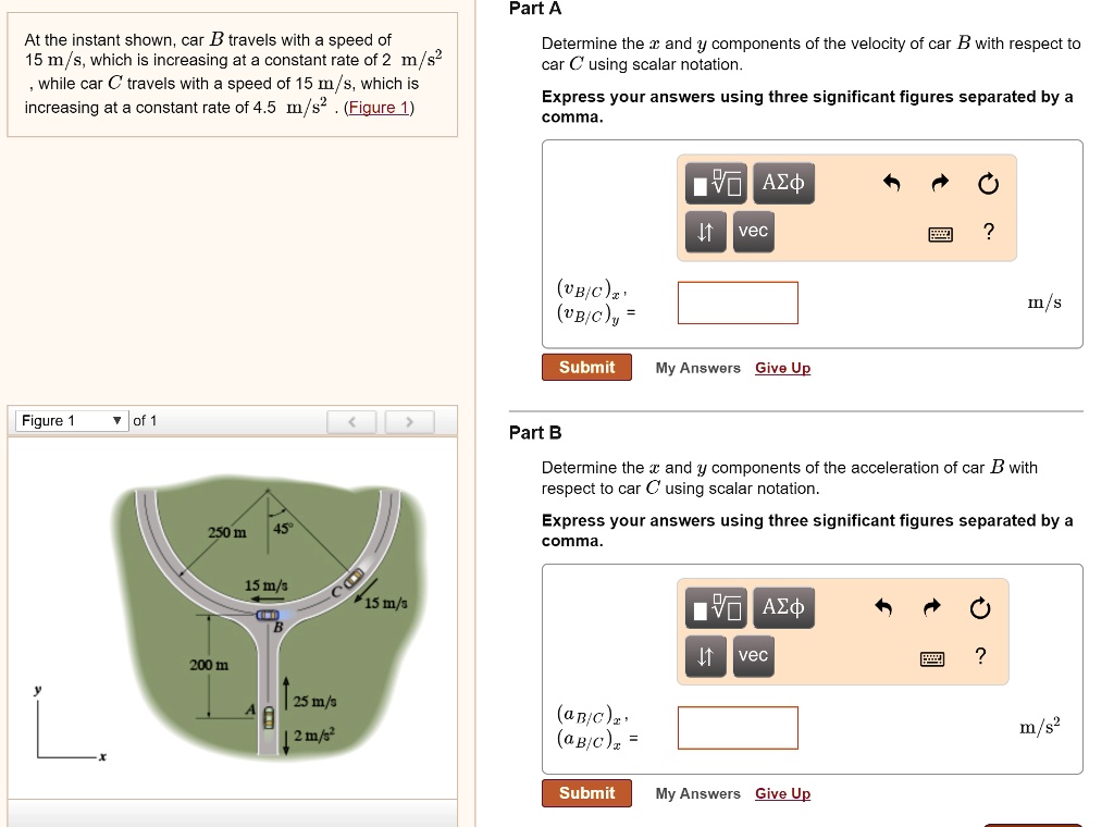 SOLVED: Part A At the instant shown,car B travels with a speed of 15 m/s, which is increasing at ...