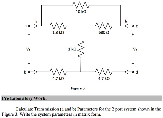 SOLVED: Calculate the transmission (a and b) parameters for the 2-port ...