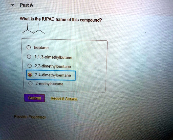 SOLVED: What is the IUPAC name of this compound? Heptane 11,1,3 ...