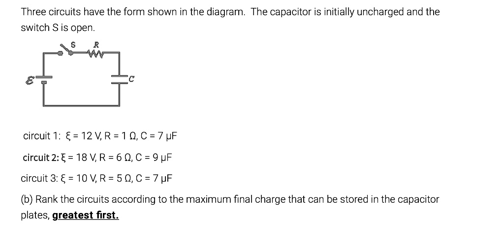 SOLVED: Three circuits have the form shown in the diagram. The ...