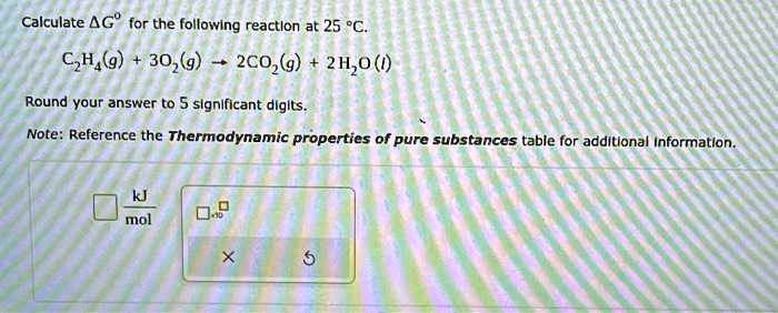 SOLVED: Calculate ΔG for the following reaction at 25°C: CH4 + 3O2 ...