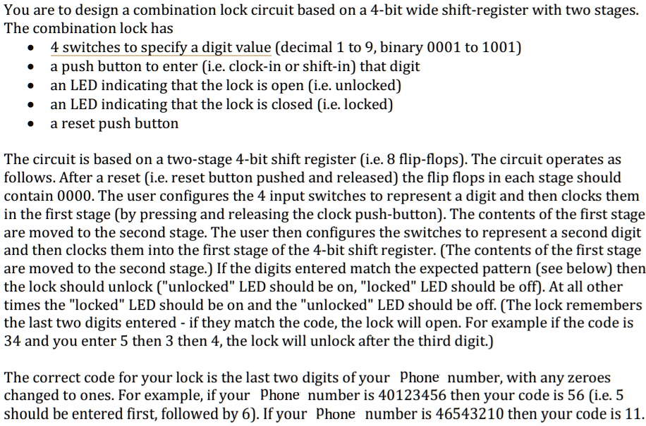 SOLVED: You are to design a combination lock circuit based on a 4-bit wide shift register with ...