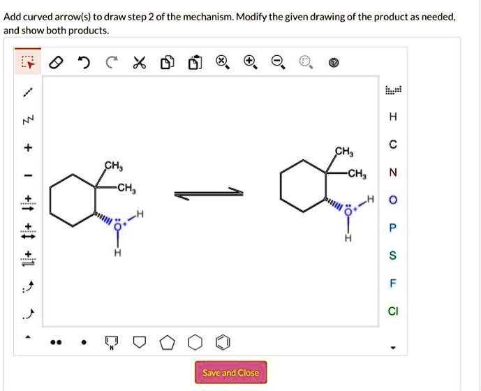 SOLVED: Add curved arrow(s) to draw step 2 of the mechanism Modify the given drawing of the ...