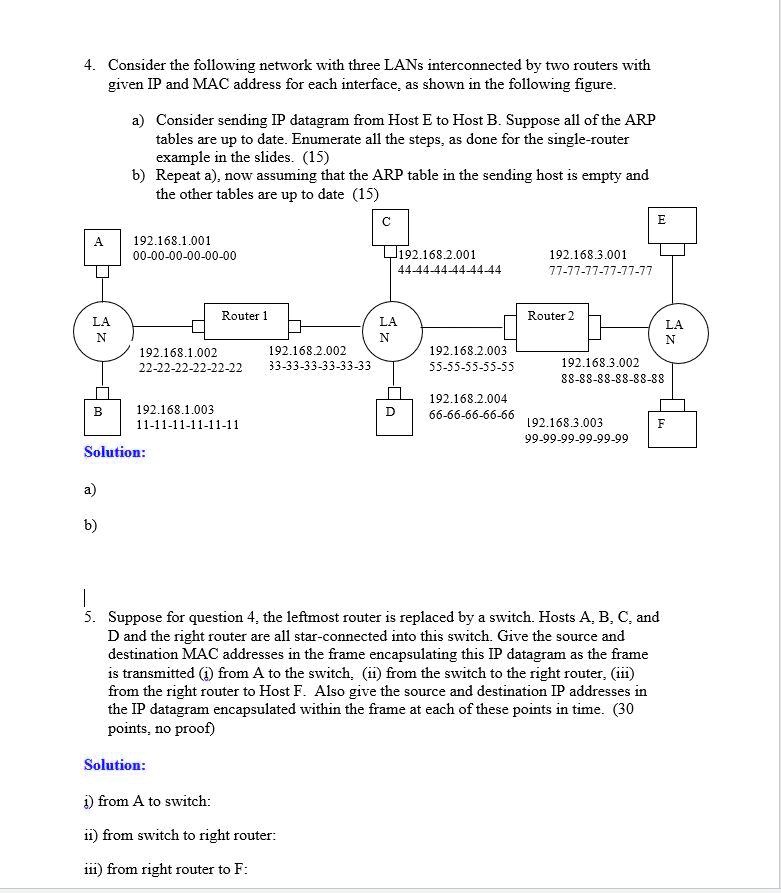 SOLVED: Consider the following network with three LANs interconnected by two routers with given ...