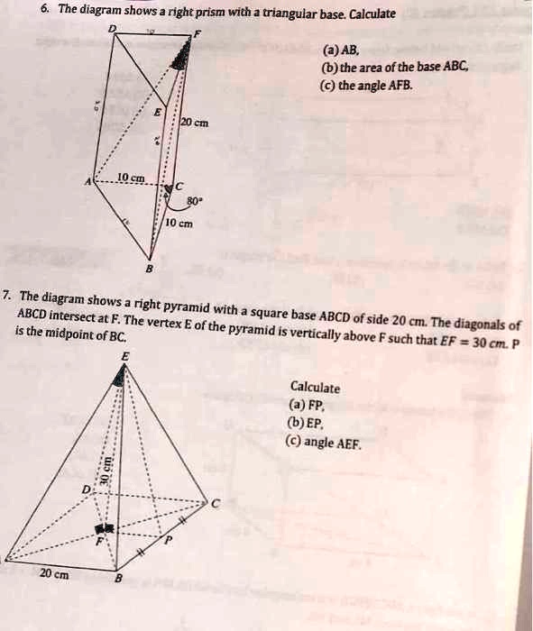6. The diagram shows a right prism with a triangular base. Calculate (a) AB, (b) the area of the ...