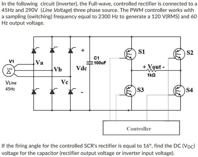 SOLVED: In the following circuitinverter),the Full-wave.controlled ...