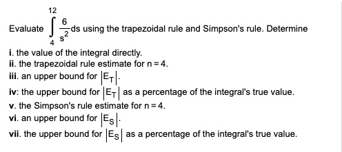 SOLVED: Evaluate 2ds using the trapezoidal rule and Simpson's rule ...