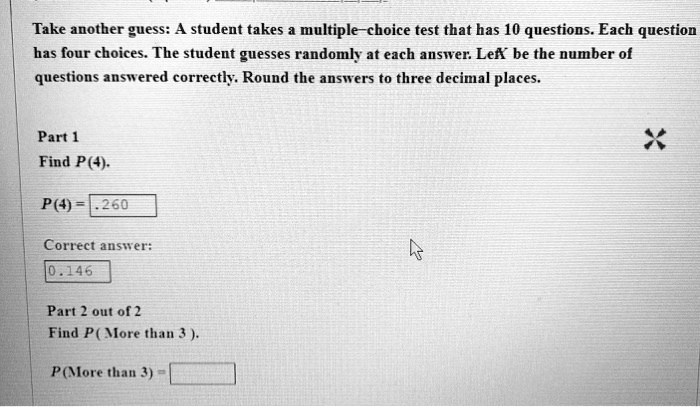 take another guess a student takes multiple choice test that has 10 ...