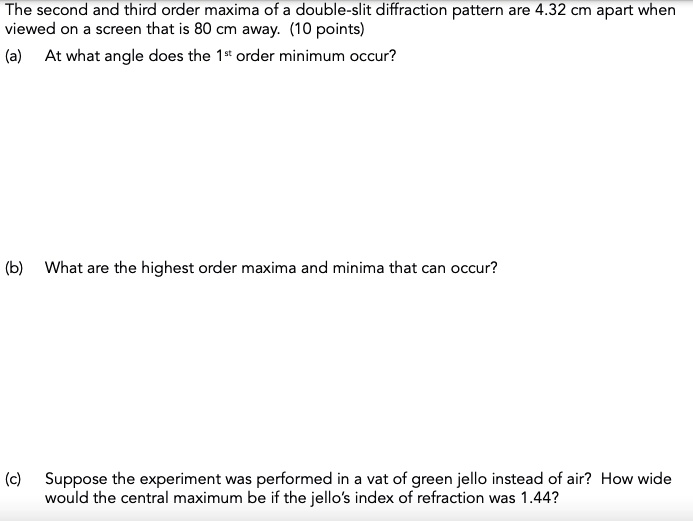 the second and third order maxima of double slit diffraction pattern ...