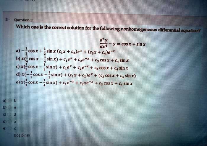 SOLVED: Question 3: Which one is the correct solution for the following ... SOLVED: Question 3: Which one is the correct solution for the following ...