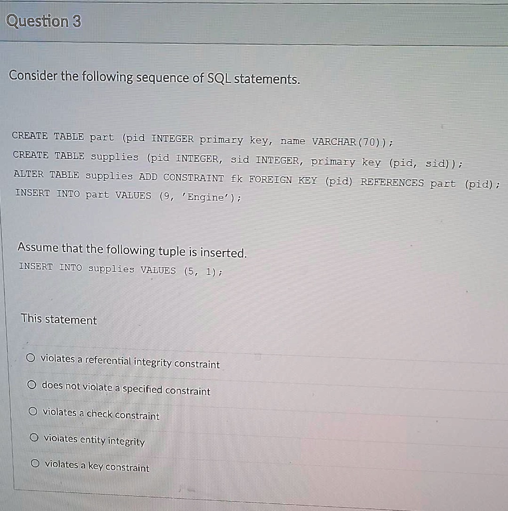 Question 3 Consider The Following Sequence Of Sql Statements Create Table Part Pid Integer