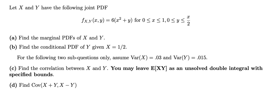 SOLVED: Let X and Y have the following joint PDF: f(x,y) = 6(2x + y) for 0