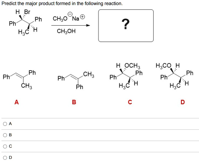 SOLVED: Predict the major product formed in the following reaction: H Br Ph CHzO Na Ph Hyc H CH ...