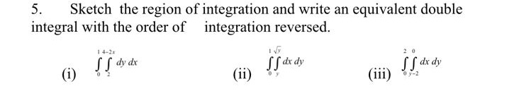 5. Sketch the region of integration and write an equivalent double integral with the order of ...