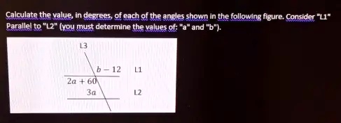 SOLVED: Calculate the value; in degrees; of each of the angles shown In the following figure ...