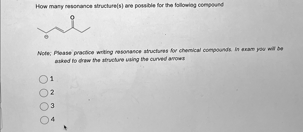 How many resonance structure(s) are possible for the following compound ? Note; Please practice ...