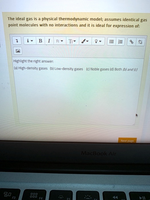 SOLVED:The ideal gas i5 a physical thermodynamic model; assumes ...