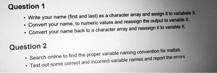 SOLVED: Text: MATLAB Question 1: Write your name (first and last) as a ... SOLVED: Text: MATLAB Question 1: Write your name (first and last) as a ...