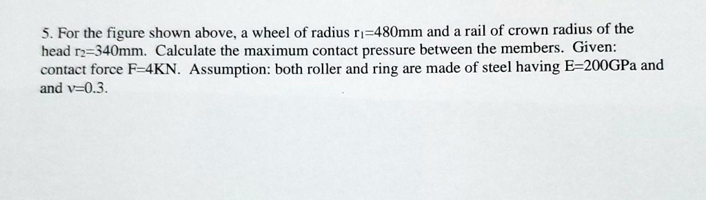 5 for the figure shown above a wheel of radius ri480mm and a rail of ...