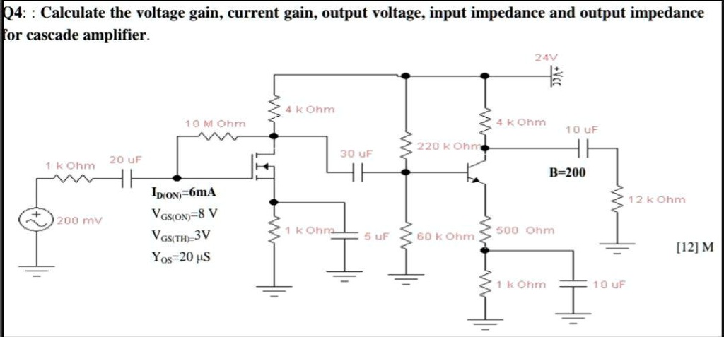 SOLVED: Q4: Calculate the voltage gain, current gain, output voltage, input impedance, and ...