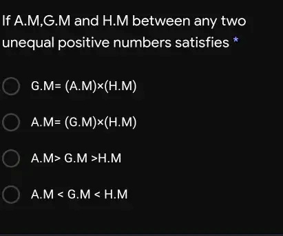 SOLVED: If AM, GM, and HM between any two unequal positive numbers ...