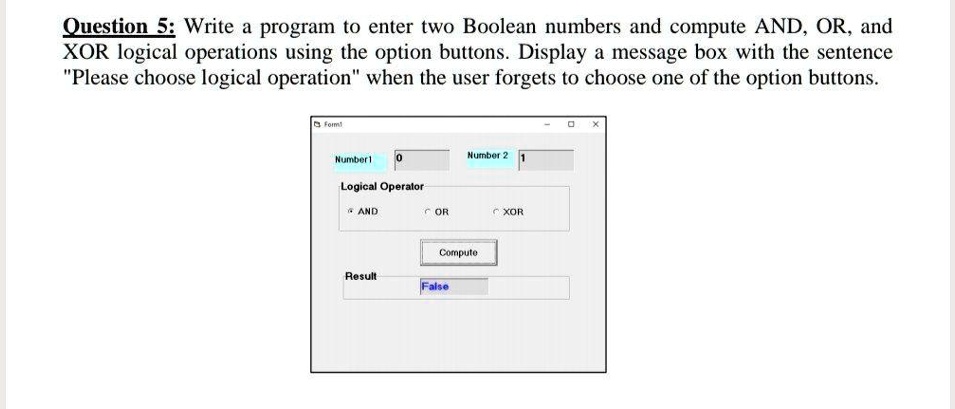 SOLVED: Question S: Write a program to enter two Boolean numbers and ...