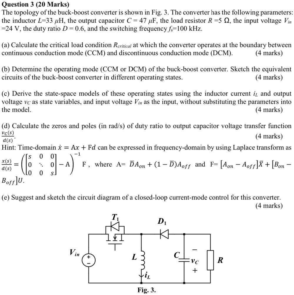 question 3 20 marks the topology of the buck boost converter is shown in fig 3 the converter has ...