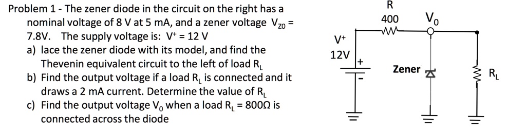 SOLVED: Problem 1 - The zener diode in the circuit on the right has a ...