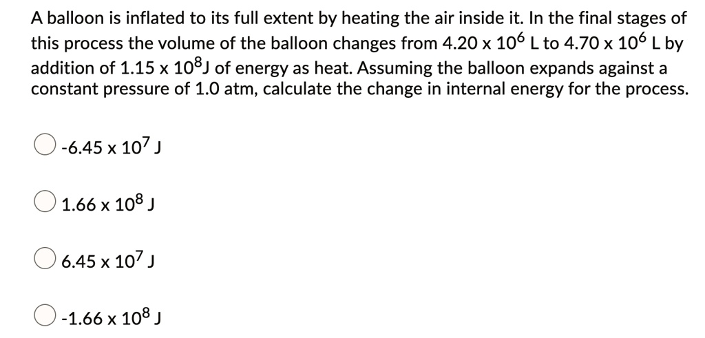 SOLVED: A balloon is inflated to its full extent by heating the air ...