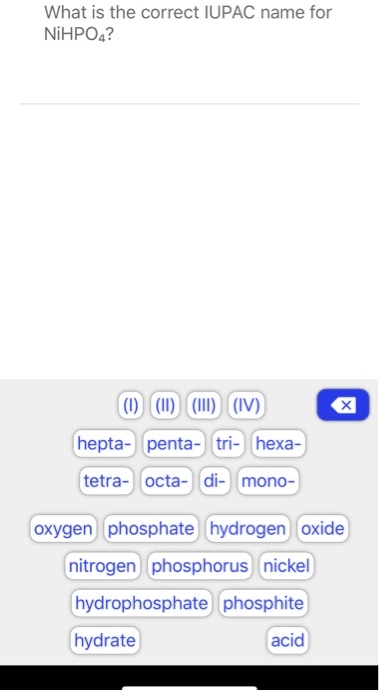 SOLVED:What is the correct IUPAC name for NiHPOa? (hepta penta tri ...