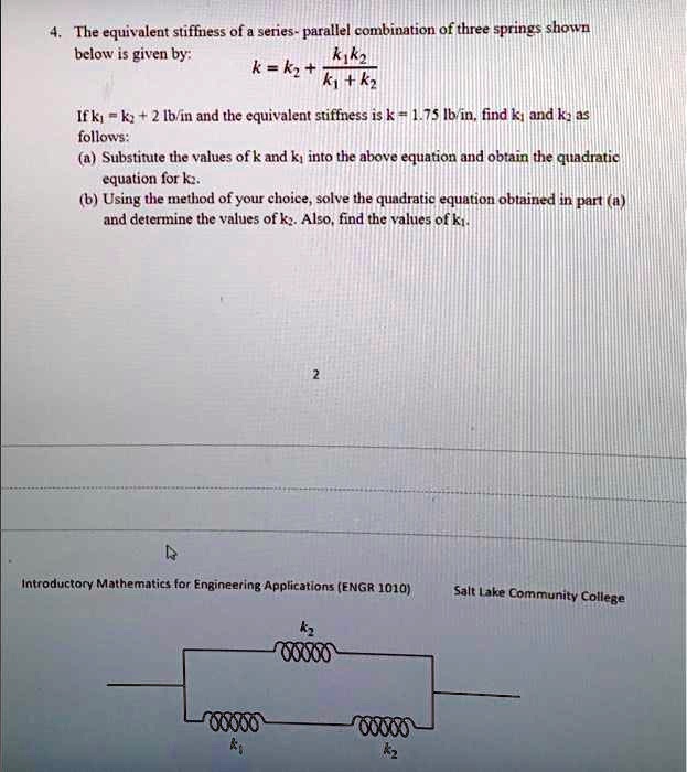 SOLVED: 4. The equivalent stiffness of a series- parallel combination ...